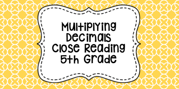 Multiplying Decimals TEKS 5.3E 5.3D Close Math Strategy - iPohly INC
